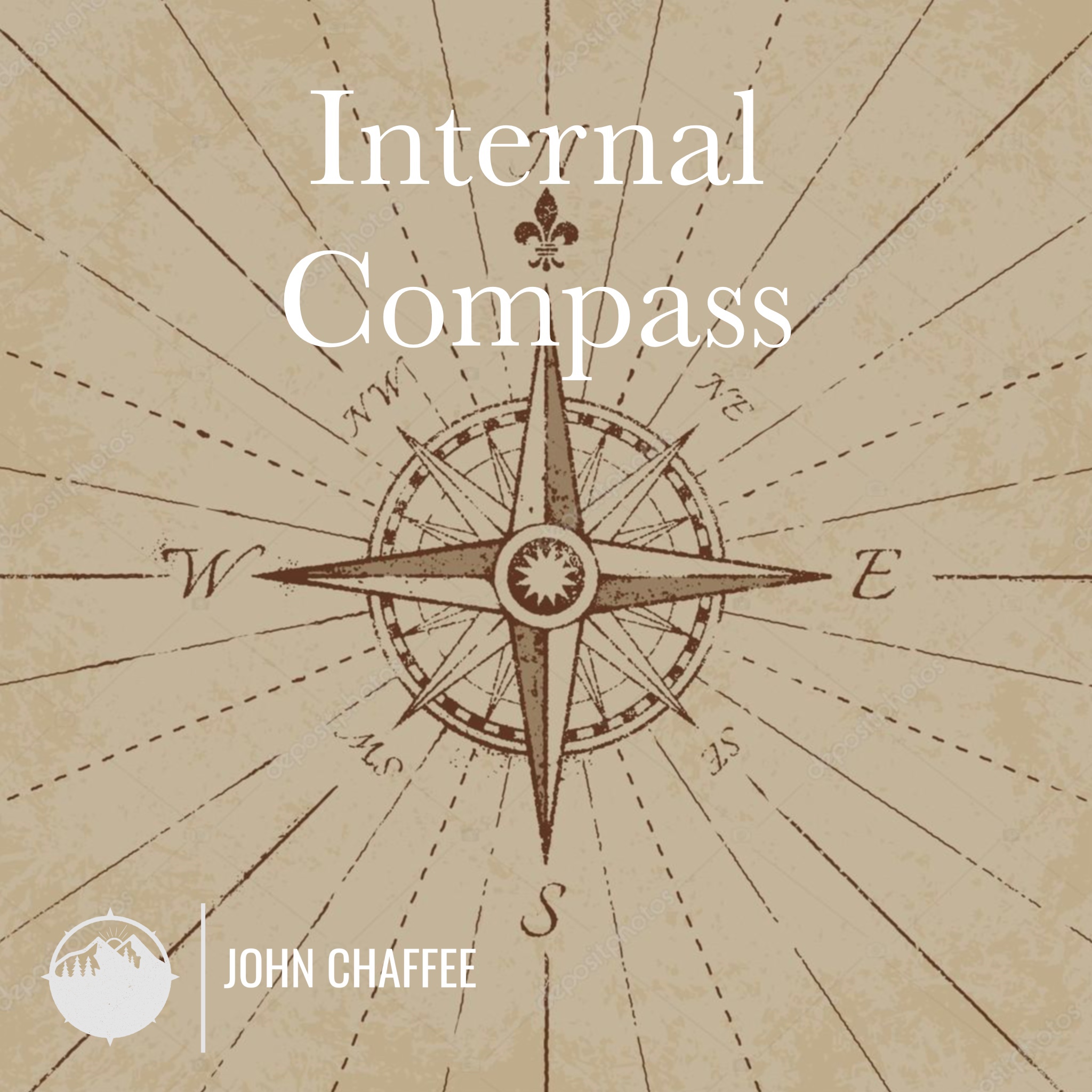 Internal Compass: How to Navigate Your Own Faith Journey - John Chaffee ...