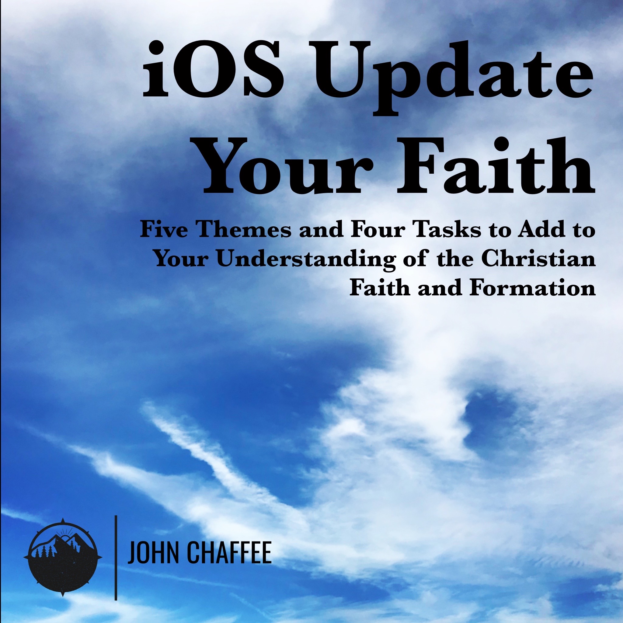 iOS Update Your Faith (FREE) - John Chaffee MDiv/ThM